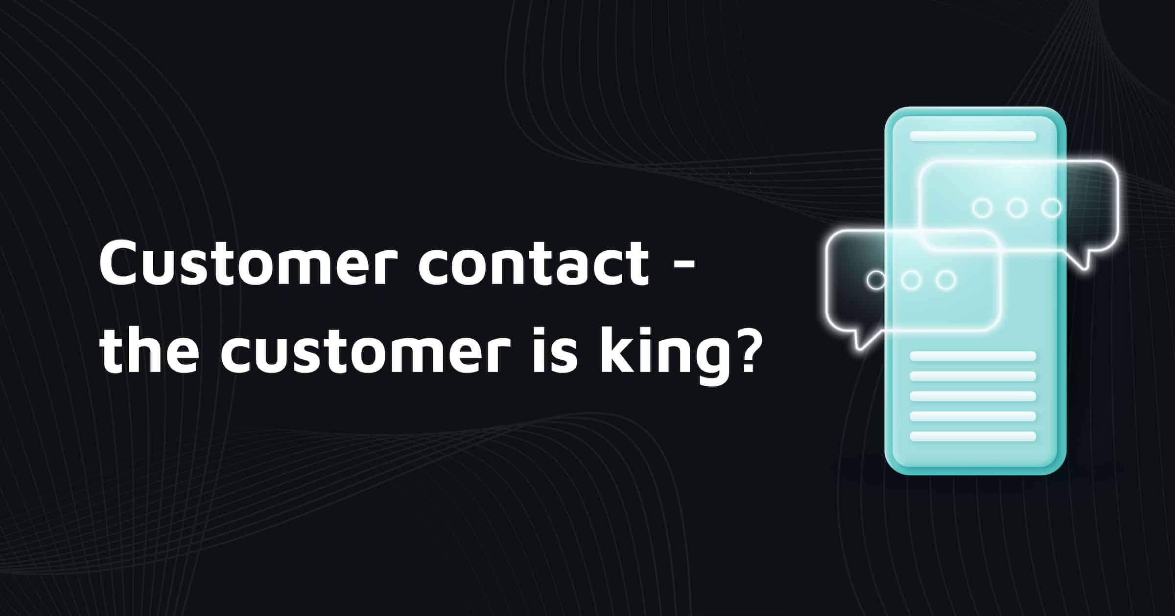 The high value of customer contact in e-commerce