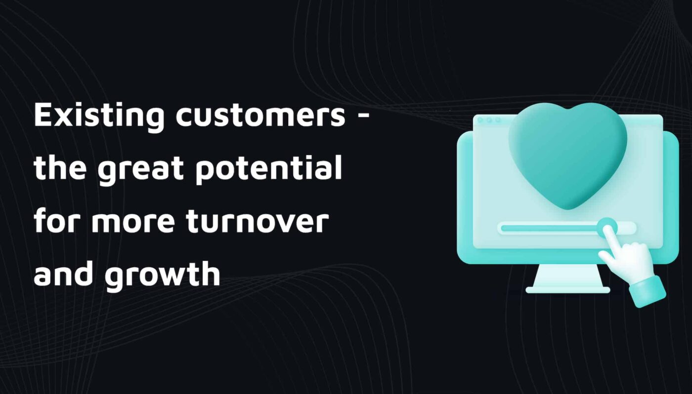 Existing customers - that's why they are important