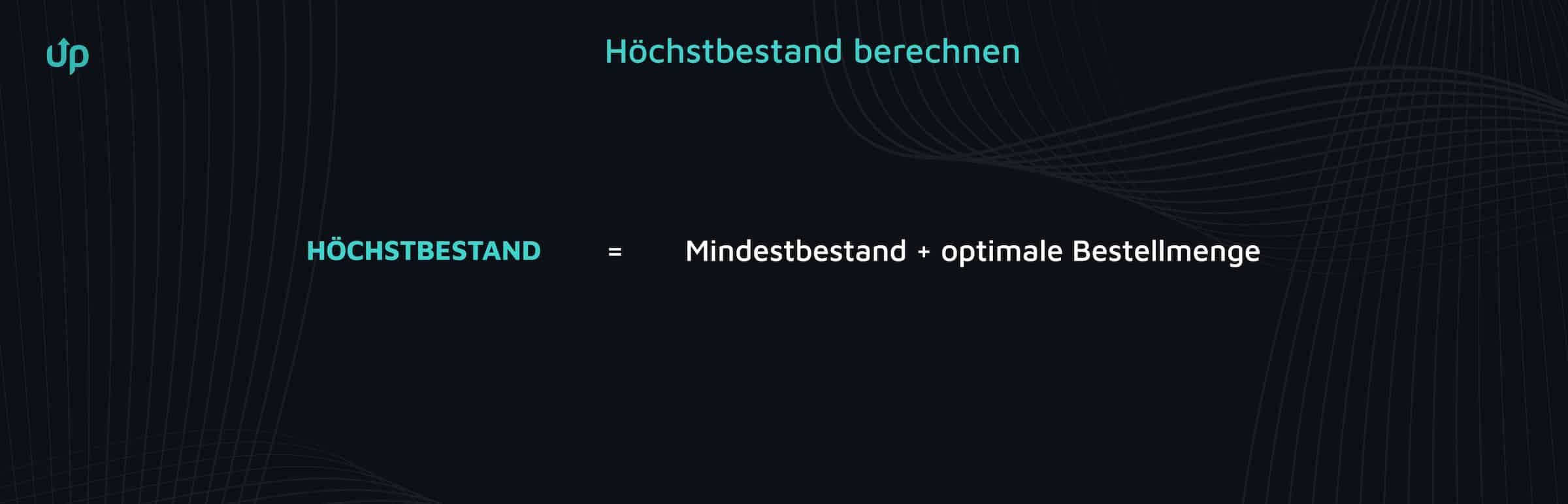 Höchstbestand berechnen: Formel, Definition & Rechner
